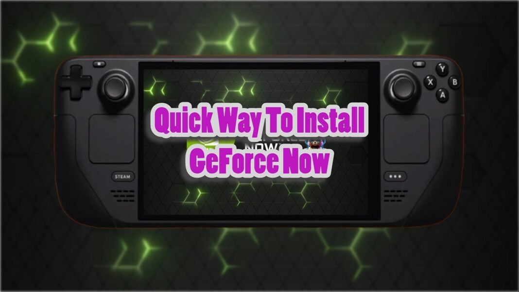 Steam Deck GeForce Now Installation And Setup Guide