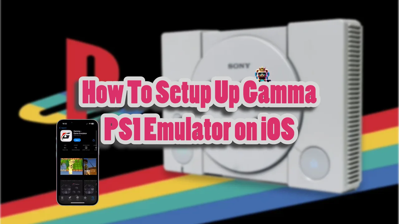 How To Setup Up Gamma PS1 Emulator on iOS Devices