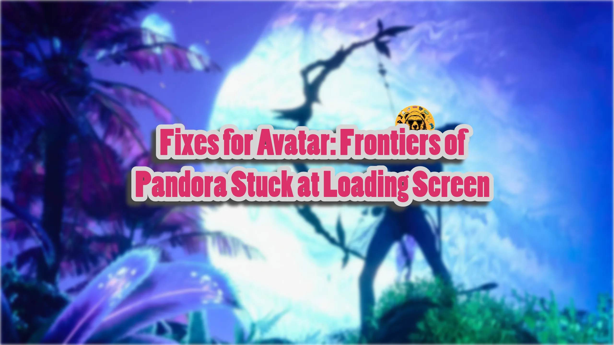 Avatar: Frontiers of Pandora Stuck at Loading Screen Fixes