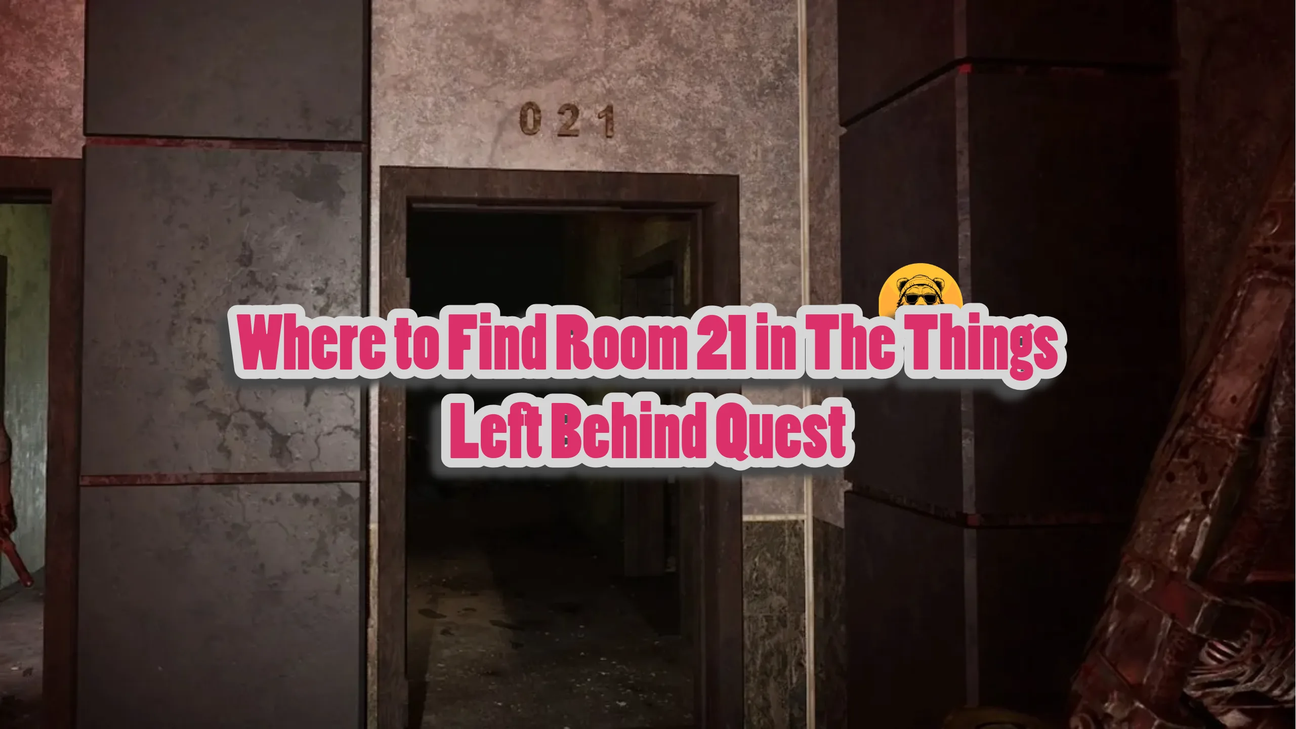 The Midnight Walkers The Things Left Behind Quest Guide (Room 21 Location)