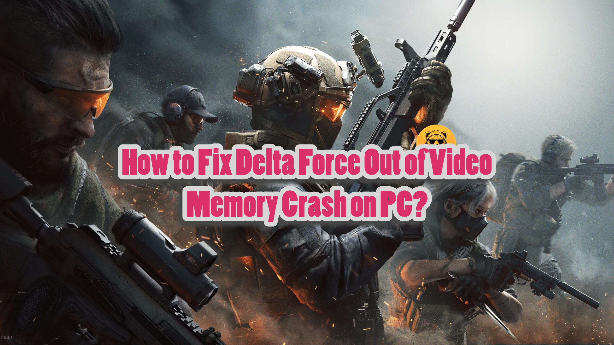 Confirmed Fixes for Delta Force Out of Video Memory Crash